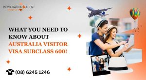 What you need to know about Australia Visitor Visa Subclass 600