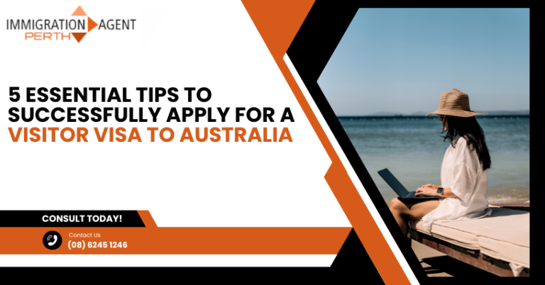 5 Essential Tips To Successfully Apply For A Visitor Visa To Australia